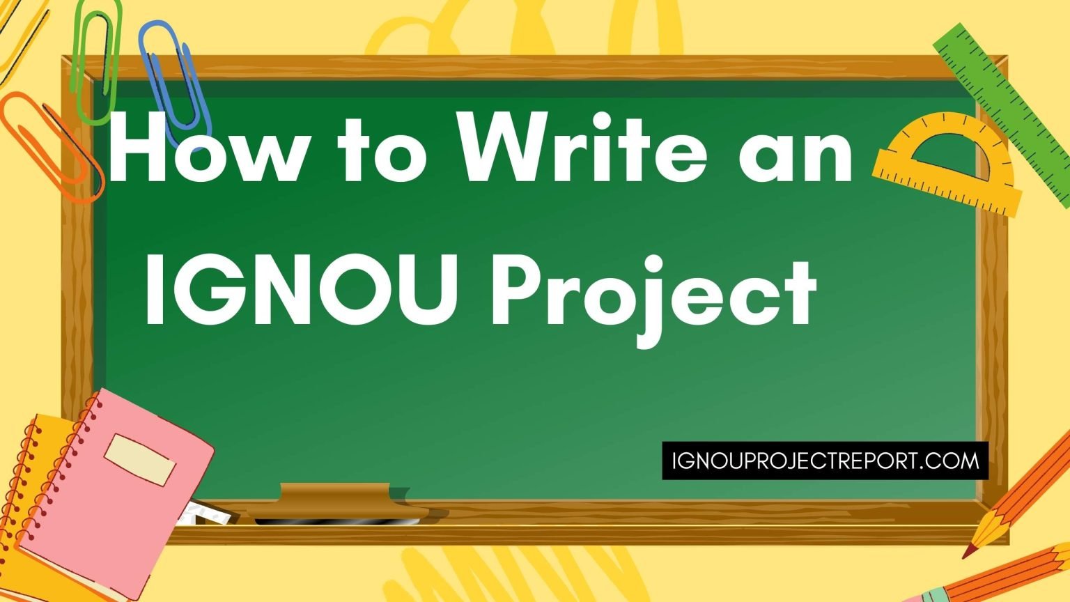 How to Write an IGNOU Project - IGNOU Project